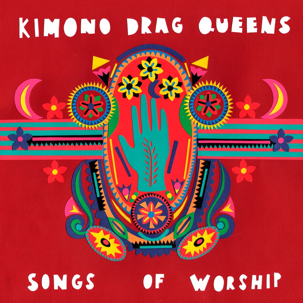 Kimono Drag Queens - Songs Of Worship: Album Review : At The Barrier