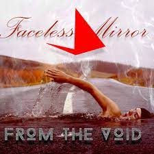 Faceless Mirror - From The Void: Album Review – At The Barrier