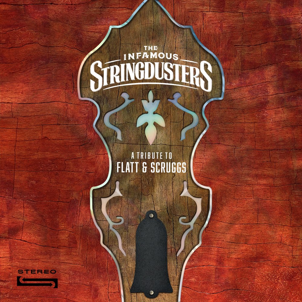 The Infamous Stringdusters - A Tribute to Flatt & Scruggs: Album Review ...