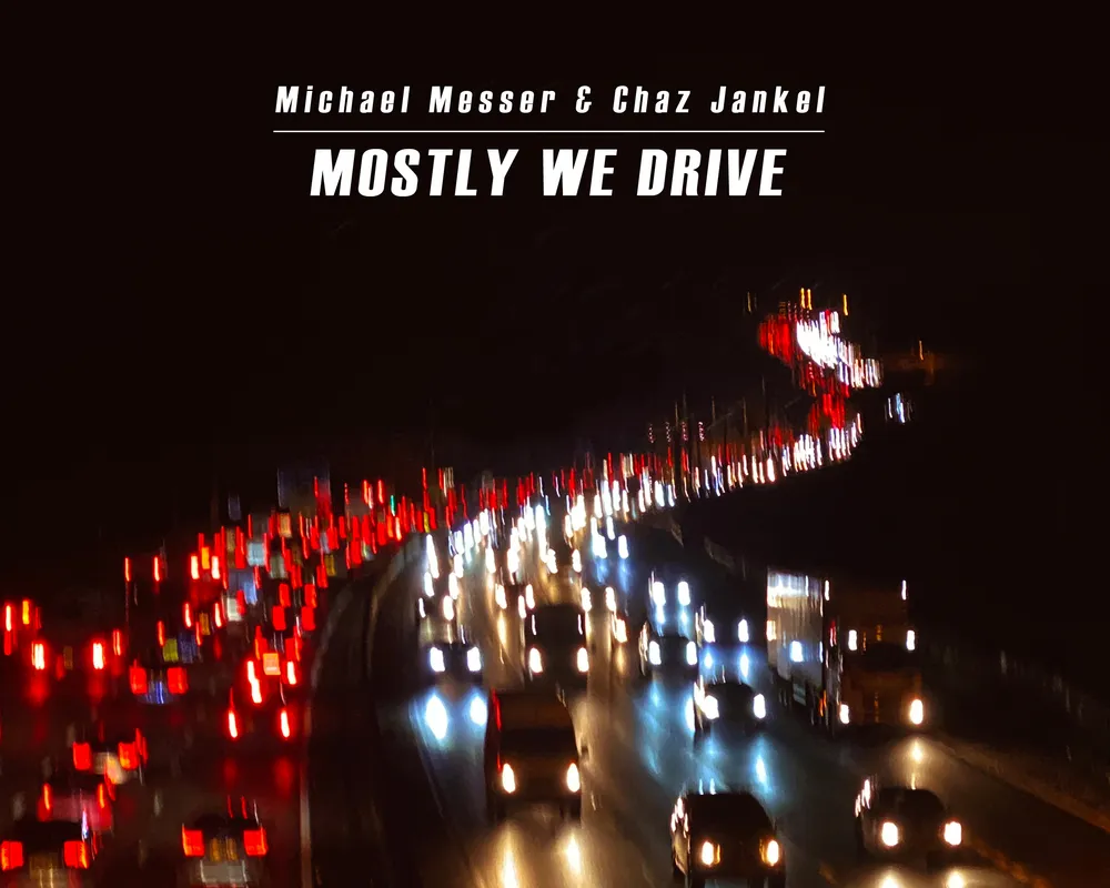 Michael Messer & Chaz Jankel - Mostly We Drive: Album Review : At The ...