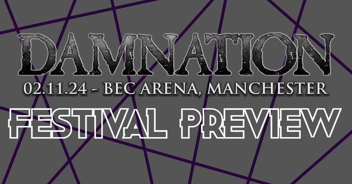 A Night Of Salvation / Damnation Festival 2024 Preview: Opinion : At ...