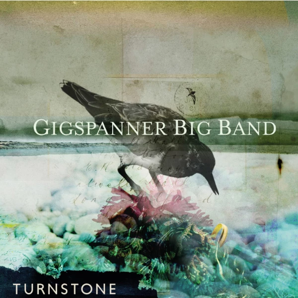 Gigspanner Big Band - Turnstone: Album Review : At The Barrier