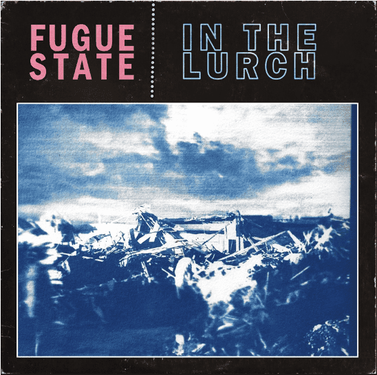 Fugue State - In The Lurch: Debut LP Premiere : At The Barrier