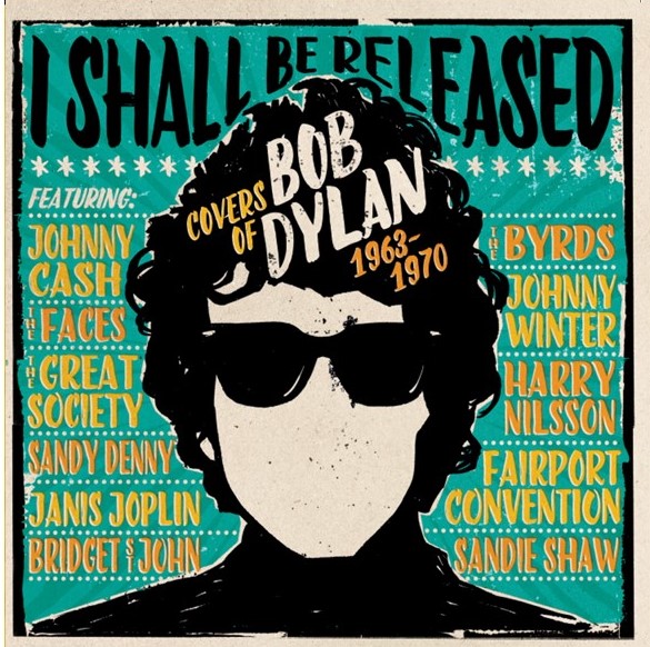 Various Artists - I Shall Be Released - Covers of Bob Dylan 1963-1970 ...